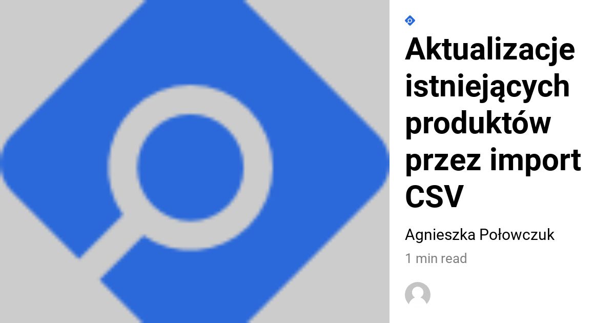 masowe-aktualizacje-istniej-cych-produkt-w-przez-import-csv